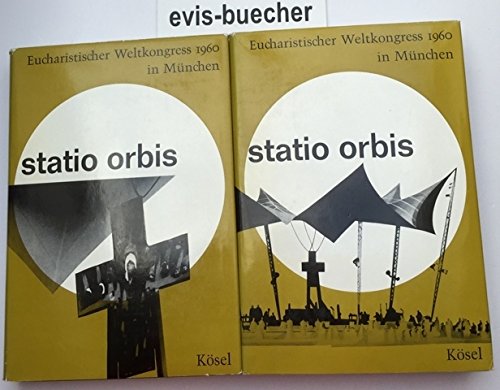 Statio orbis geb.Ausg. 2 Bände in SChuber, Eucharists. Weltkongress ...
