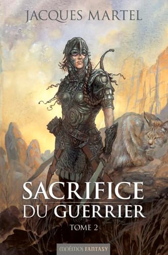 Sacrifice du guerrier tome 2: Martel, Jacques: 9782354080396: Amazon ...