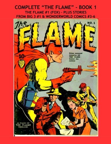 Complete "The Flame" - Book 1: The Flame #1 (Fox) - Plus Stories From ...