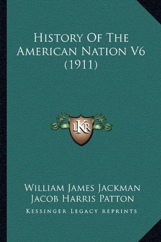 『History of the American Nation V6 1911巻』｜感想・レビュー - 読書メーター