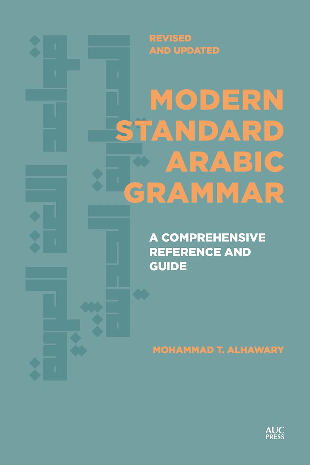 Modern Standard Arabic Grammar, Revised and Updated: A Comprehensive ...