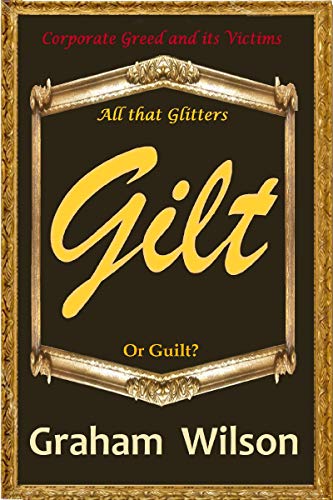 Gilt - Kindle edition by Wilson, Graham. Mystery, Thriller & Suspense ...