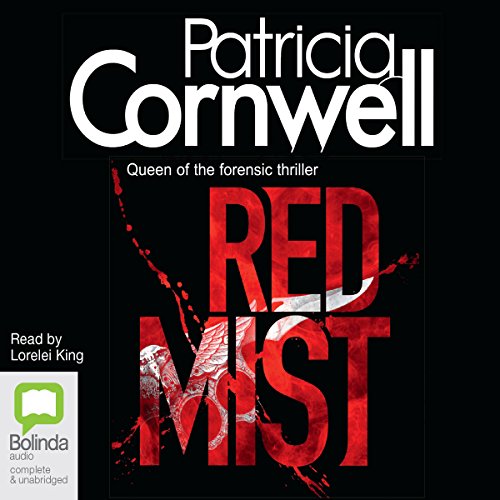 Red Mist (Audio Download): Patricia Cornwell, Lorelei King, Bolinda ...