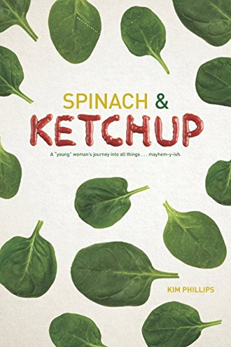 Spinach and Ketchup: A "young" woman's journey into all things ...