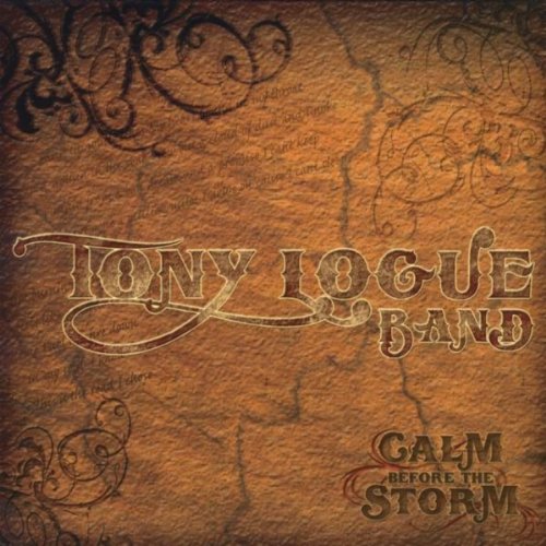 Amazon Music - Tony Logue BandのCalm Before The Storm - Amazon.co.jp