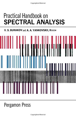 Practical Handbook on Spectral Analysis: V.S. Burakov, A.A. Yanlovskii ...