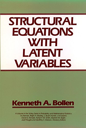 Structural Equations with Latent Variables (Wiley Series in Probability ...
