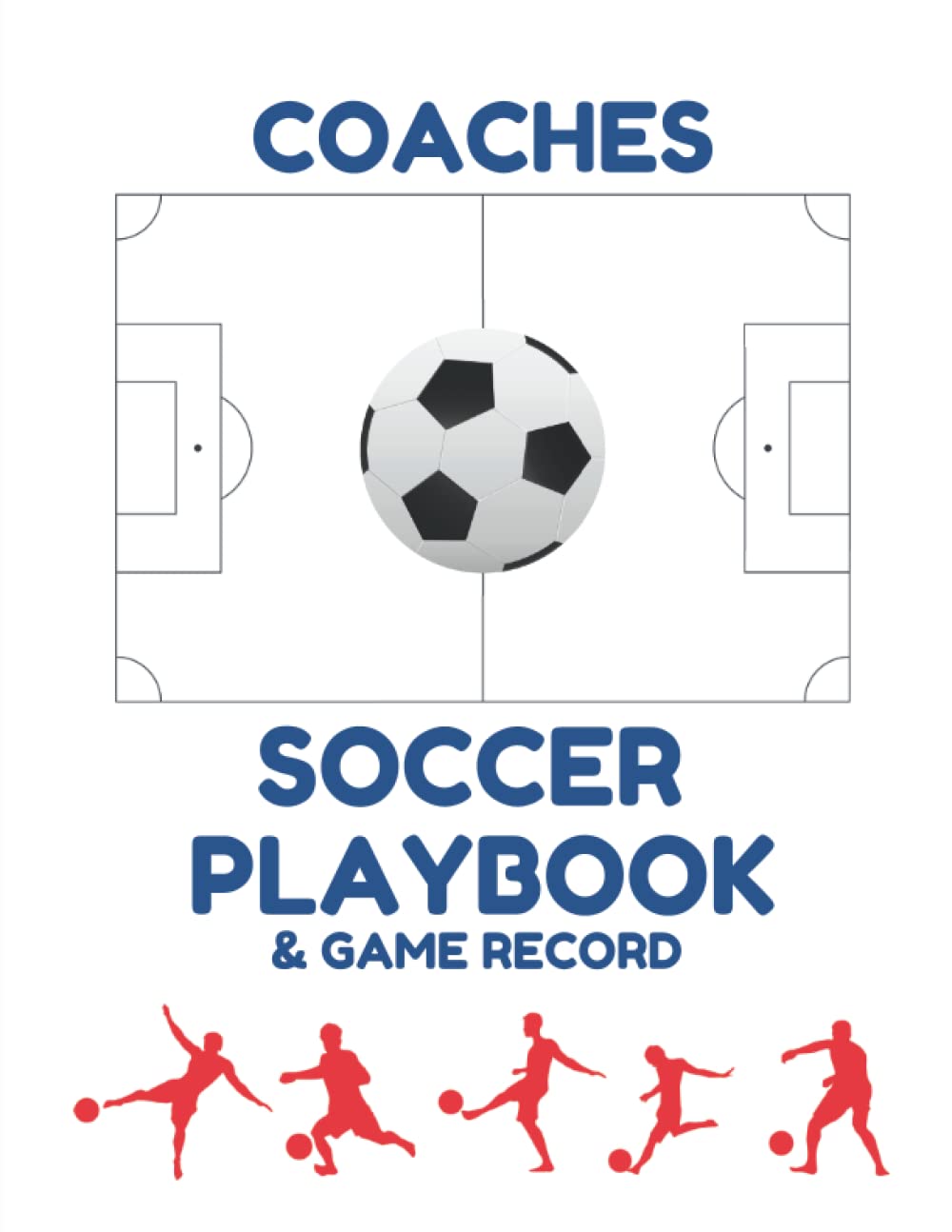 Soccer Playbook for Coaches: Soccer coaching notebook with field ...