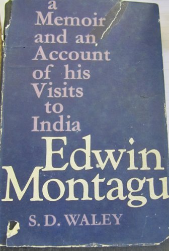 Edwin Montagu: A memoir and an account of his visits to India ...