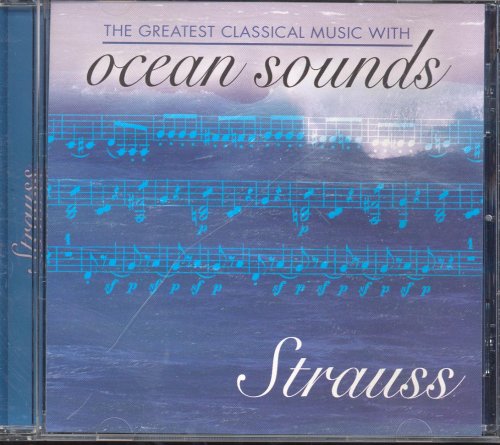 Ocean Sounds Strauss Greatest Classical Music - Amazon.com Music