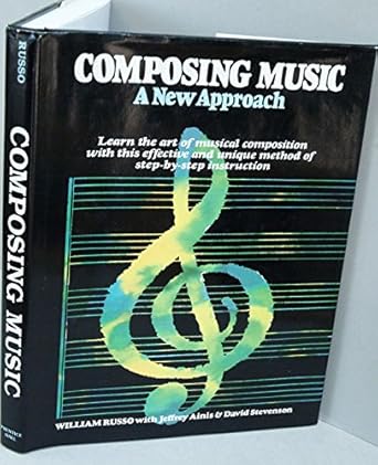 Composing Music: William Russo, Jeffrey Ainis, David Stevenson ...