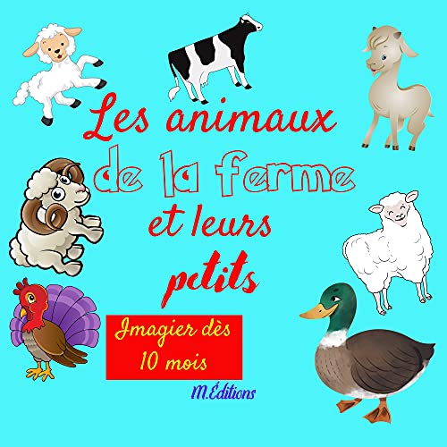 Les animaux de la ferme et leurs petits: Imagier pour enfant dès 10 ...