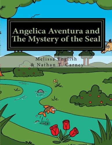 Angelica Aventura and The Mystery of the Seal: English, Melissa, Carney ...