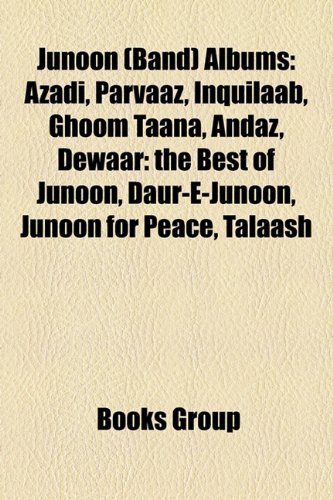 Junoon (Band) Albums: Azadi, Parvaaz, in : Group, Books: Amazon.in: Books