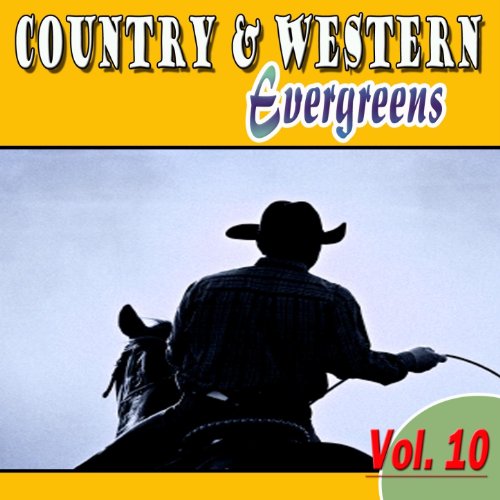 Country & Western Evergreens, Vol. 10 von Various artists bei Amazon ...