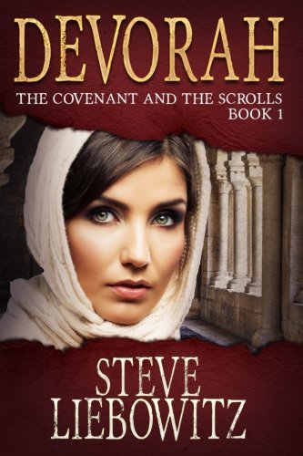 Devorah: The Covenant and The Scrolls Book One: Liebowitz, Steve, Hadix ...