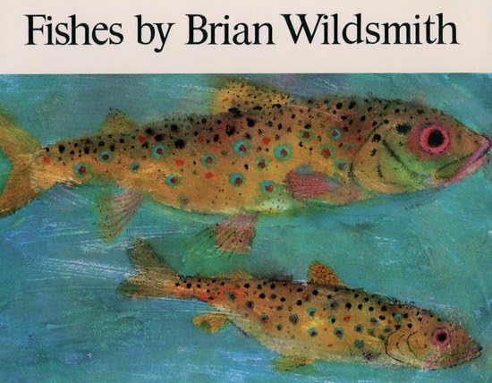 Fishes: Wildsmith, Brian: 9780192721518: Amazon.com: Books