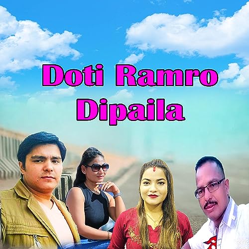 Spiele Doti Ramro Dipaila von Bijay Thapa & Bimal Bohara feat. Gauri ...