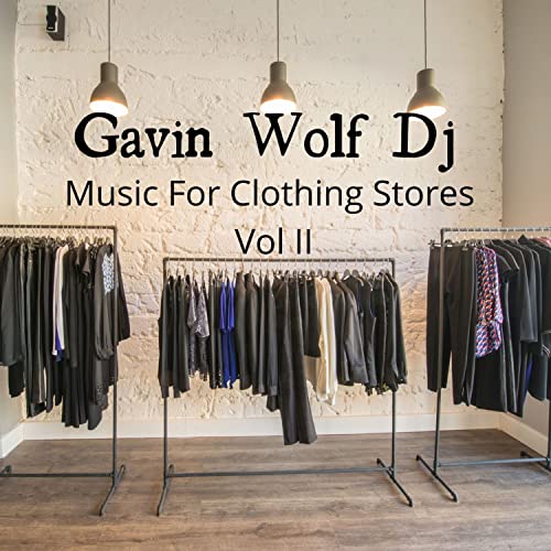 Play Music for Clothing Stores Vol 2 by Gavin Wolf Dj on Amazon Music Unlimited