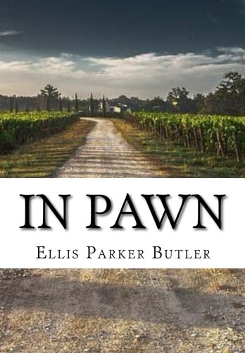 In Pawn: Butler, Ellis Parker: 9781519294838: Amazon.com: Books