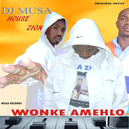 Play Wonke Amehlo Vol. 1 by Dj Musa Zion House on Amazon Music