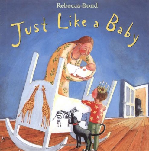 Just Like a Baby: Bond, Rebecca: 9780316104166: Amazon.com: Books