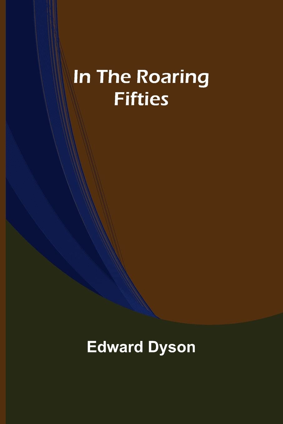 Buy In the Roaring Fifties Book Online at Low Prices in India | In the Roaring Fifties Reviews ...