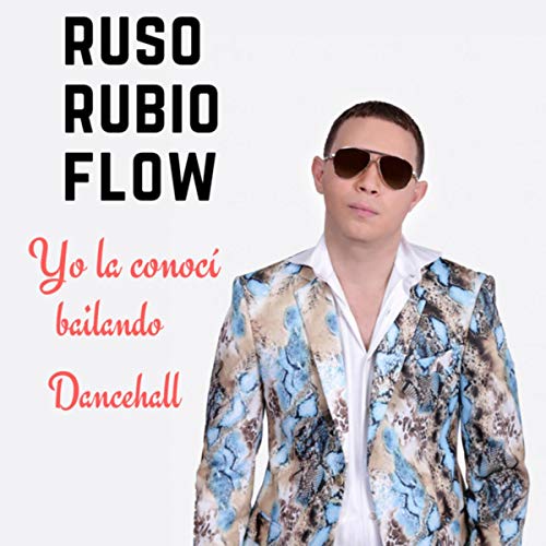 Yo La Conoci Bailando Dancehall by Ruso Rubio Flow on Amazon Music ...