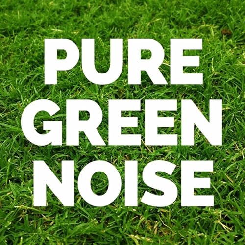 Play Pure Green Noise by Green Noise Sound on Amazon Music
