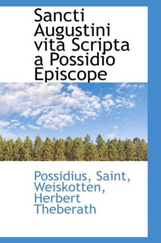 Sancti Augustini vita Scripta a Possidio Episcope: Saint, Possidius ...