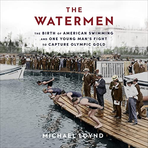 Amazon.com: The Watermen: The Birth of American Swimming and One Young ...