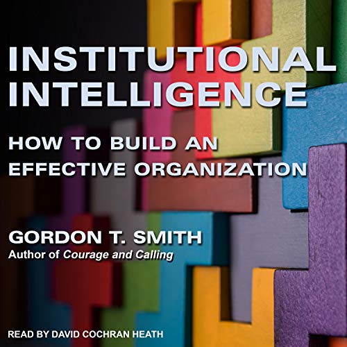 Amazon.com: Institutional Intelligence: How to Build an Effective ...