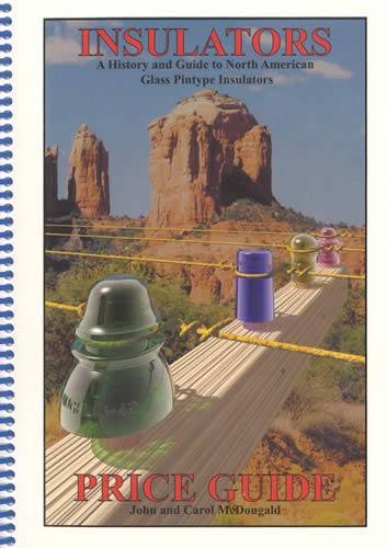 Insulators - A History and Guide to North American Glass Pintype ...