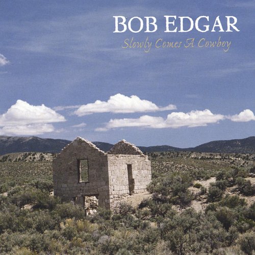 Play Slowly Comes A Cowboy by Bob Edgar on Amazon Music