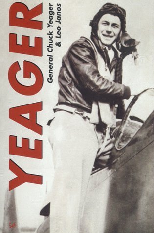 Yeager: An Autobiography: Yeager, Chuck: 9780712667050: Amazon.com: Books