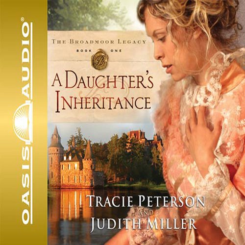 Amazon.com: A Daughter's Inheritance (Audible Audio Edition): Tracie Peterson, Judith Miller ...