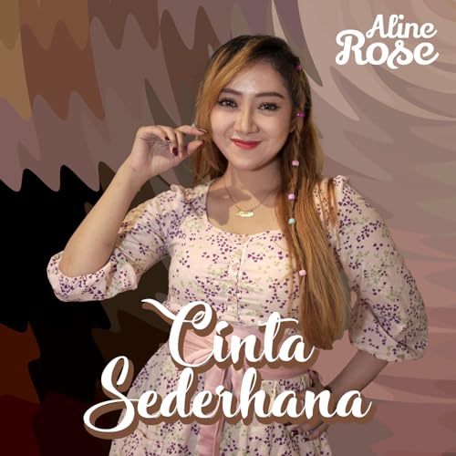Play Cinta Sederhana by ALINE ROSE on Amazon Music Unlimited