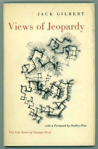 Views of Jeopardy: GILBERT, Jack. (SIGNED) Foreword by Dudley Fitts ...