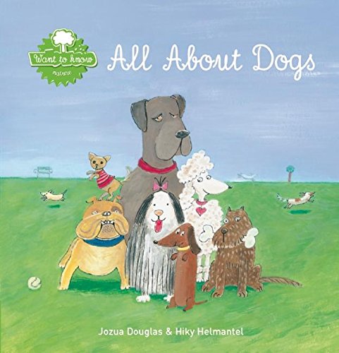 All About Dogs (Want to Know): Douglas, Jozua, Helmatel, Hiky ...