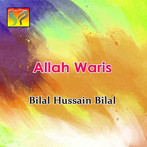 Écouter Allah Waris par Bilal Hussain Bilal sur Amazon Music Unlimited