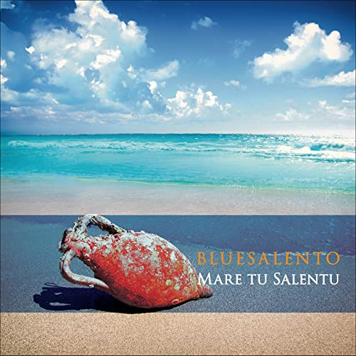 Play Mare tu Salentu by Bluesalento on Amazon Music
