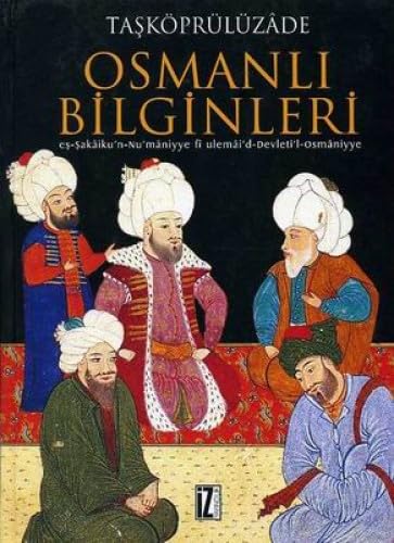 Amazon.com: Osmanli Bilginleri: 9789753556057: Tasköprülüzade Ahmed ...