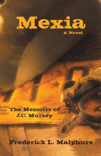 Mexia: The Memoirs of J.C. Mulkey: a Novel - Kindle edition by Malphurs ...