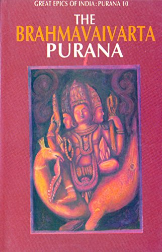 Brahmavaivarta Purana (Great Epics of India: Puranas Book 10) - Kindle ...