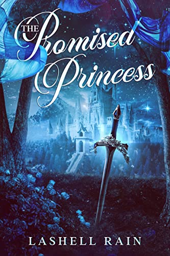 The Promised Princess - Kindle edition by Rain, Lashell. Literature ...