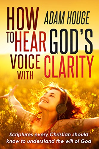 How to Hear God's Voice with Clarity -Scriptures that Every Christian ...