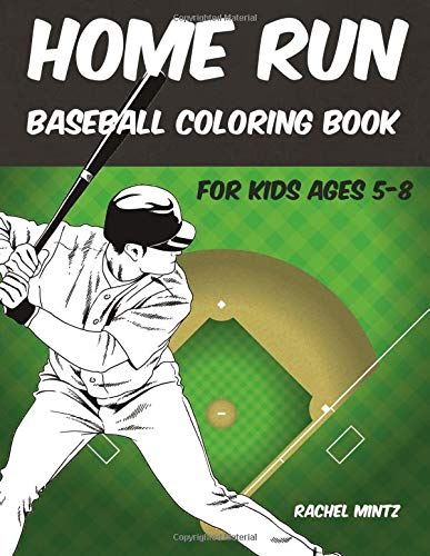 Home Run - Baseball Coloring Book for Kids Ages 5-8: Easy & Detailed ...