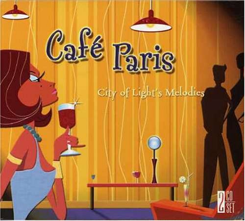 Amazon.com: Cafe Paris: City of Light's Melodies: CDs & Vinyl