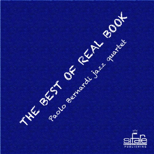 Play The Best of the Real Book, Vol. 2 by Paolo Bernardi Jazz Quartet on Amazon Music