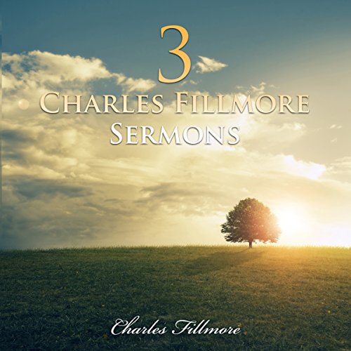 Amazon.com: 3 Charles Fillmore Sermons (Audible Audio Edition): Charles ...